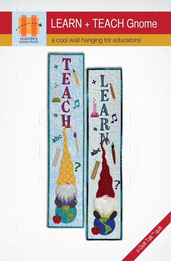 LEARN + TEACH Gnome - PDF, A Quilt Talk® Pattern - Hunter's Design Studio